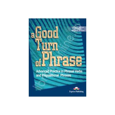 Curs de limba engleza (Vocabular). A good turn of phrase (Advanced ...