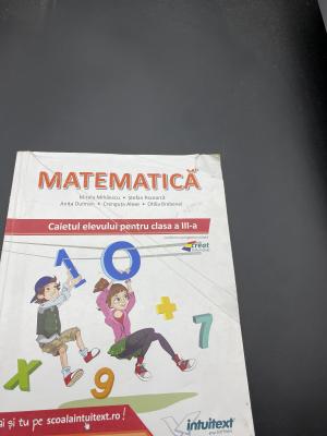 Matematica caietul elevului pentru clasa a III-a. Conform cu noua ...
